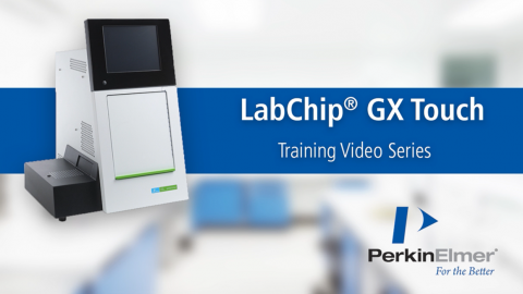 LabChip GX Touch 培训视频 - 珀金埃尔默智汇学院 - Powered By EduSoho